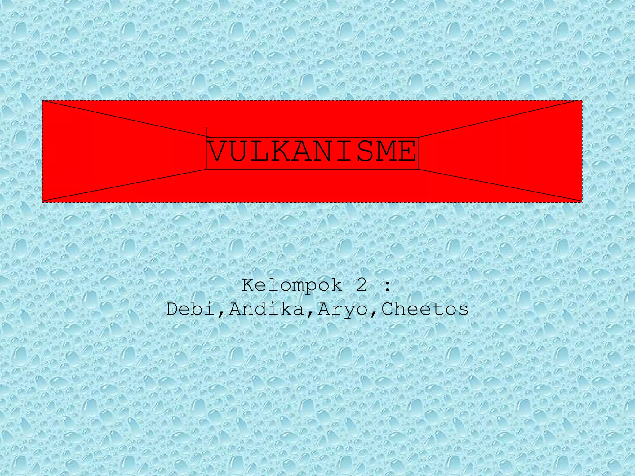 Vulkanisme | PPT