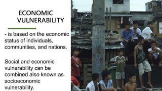 Vulnerabilities of Different elements exposed to hazard.pptx