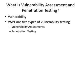 Vulnerability assessment and penetration testing | PPTX