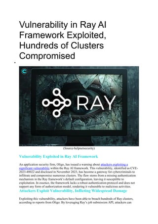 Vulnerability in Ray AI Framework Exploited, Hundreds of Clusters Compromised | PDF