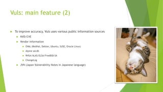 Vuls & VulsRepo: A Highly Flexible Vulnerability Scanner and Visualizer | PDF