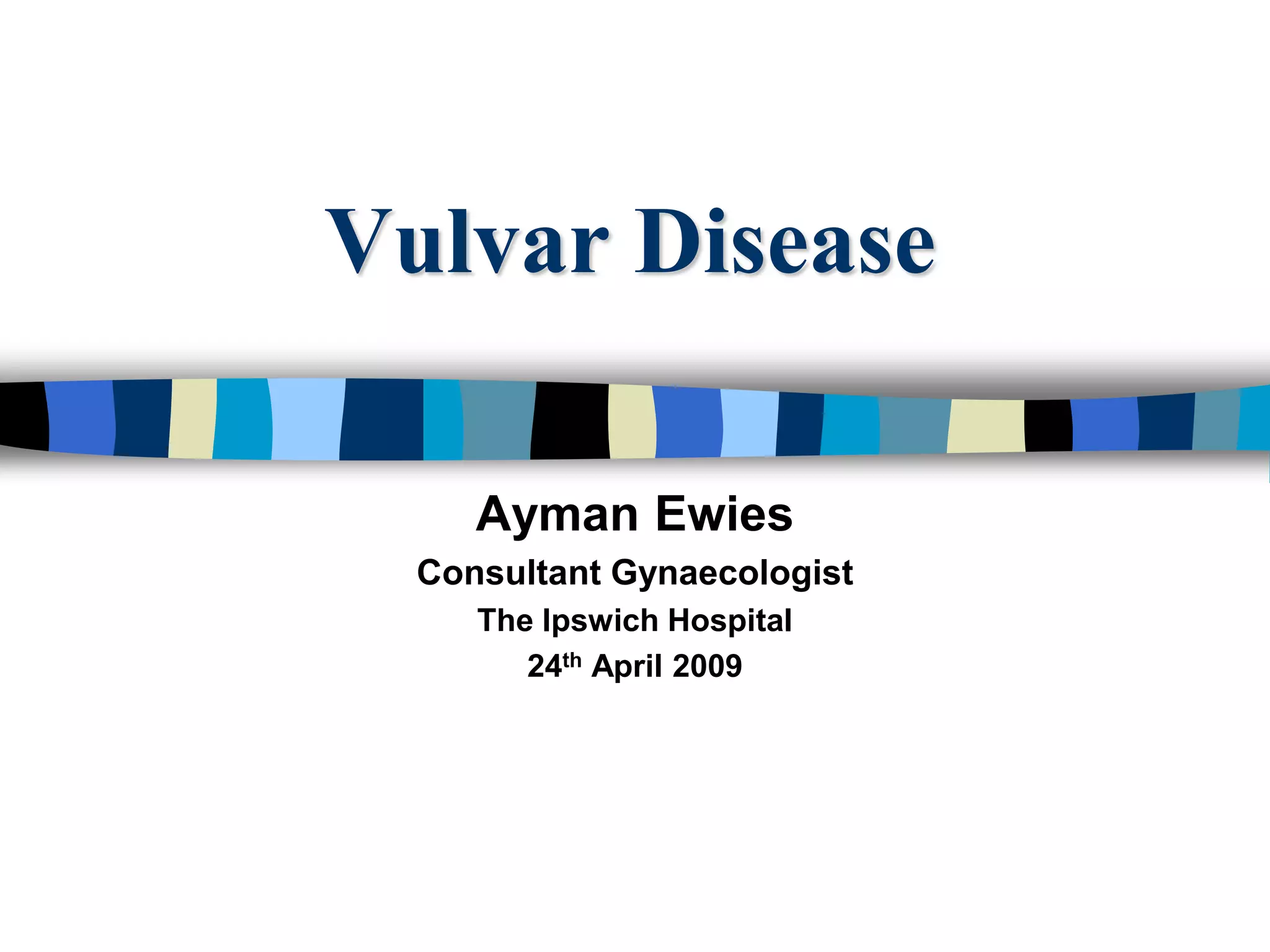 Dr Ayman Ewies - Vulvar Colposcopy 2009 | PDF