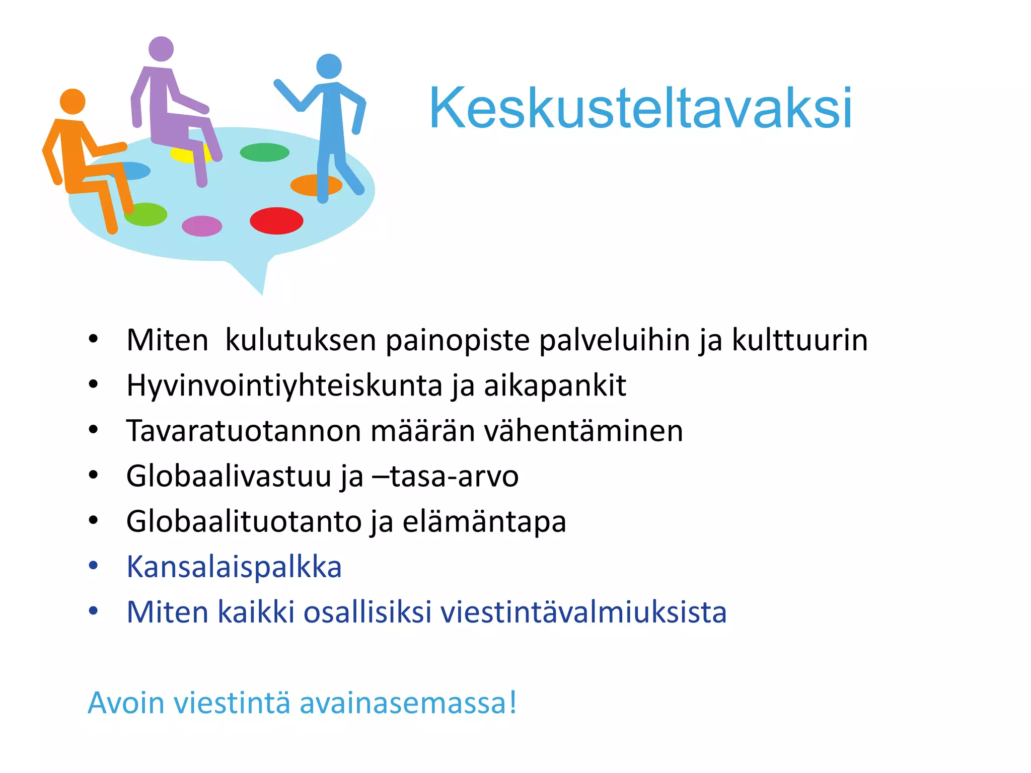 Vuorovaikutus yhteiskunta: Olisiko jo aika? | PPTX