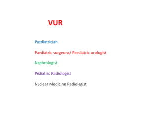 VUR in Children-Overview | PPTX