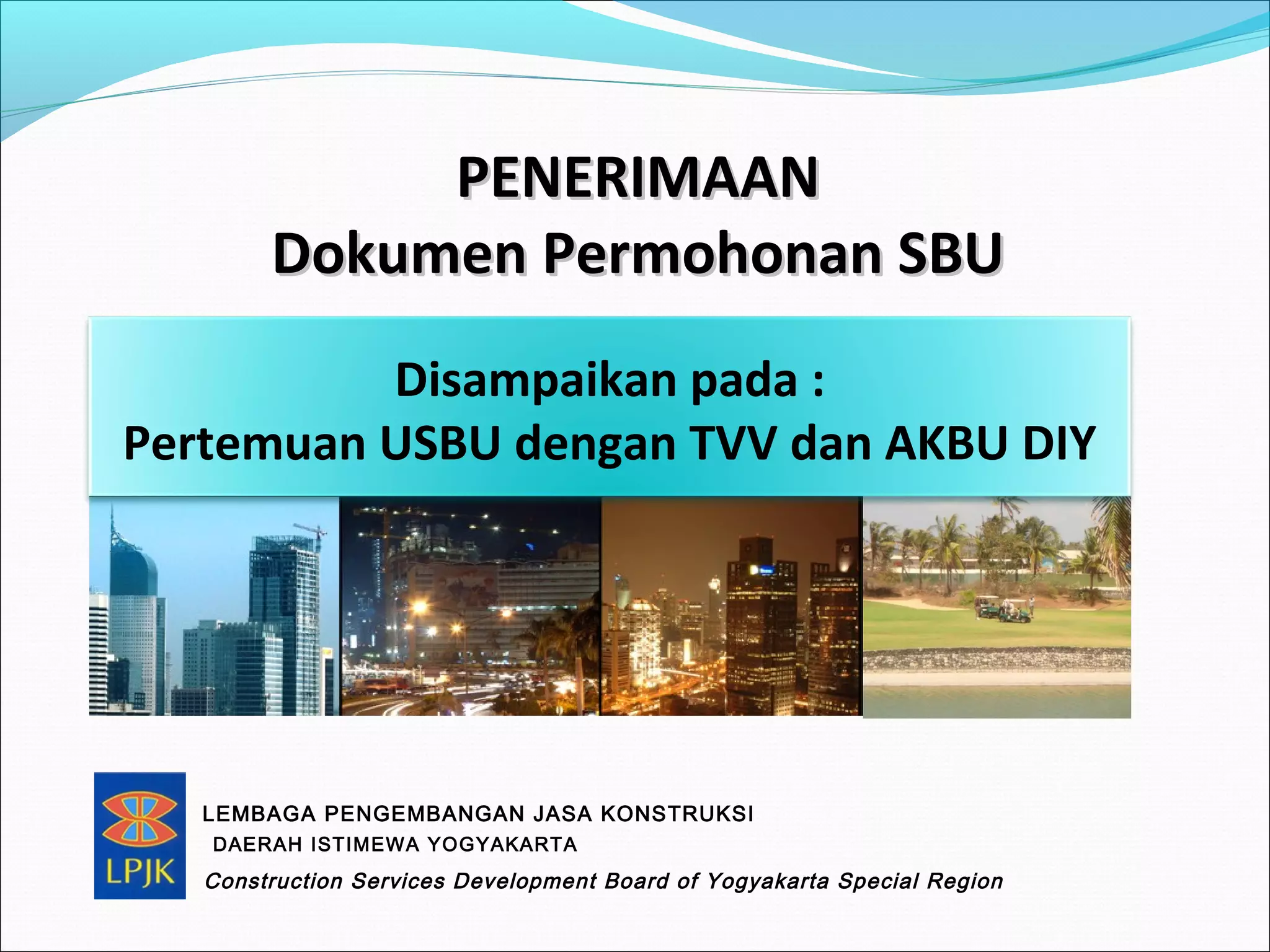 Verifikasi dan Validasi Berkas Badan Usaha LPJK | PPT