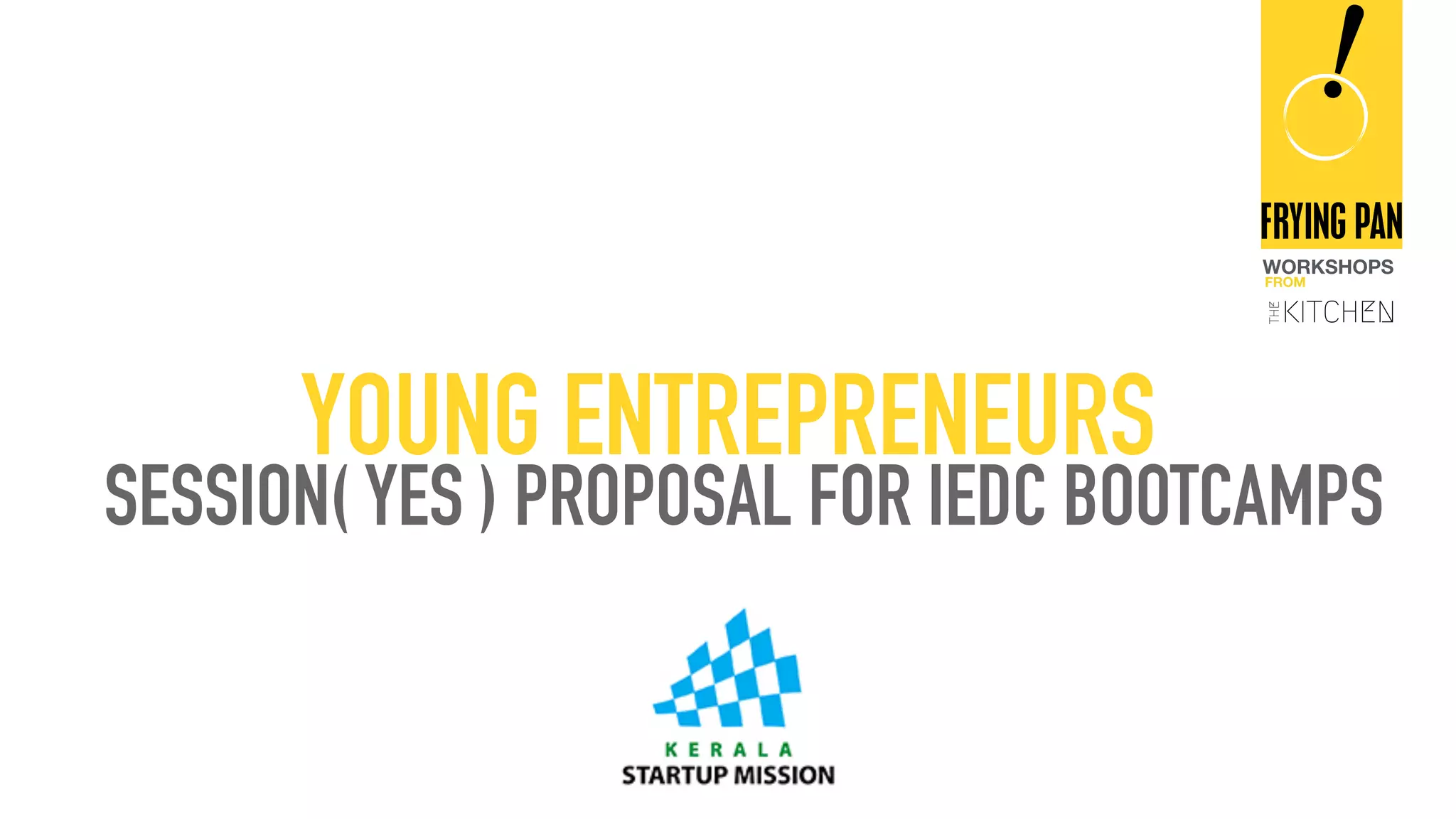 Orientation workshop for IEDC Bootcamps by Kerala Startup Mission | PPT