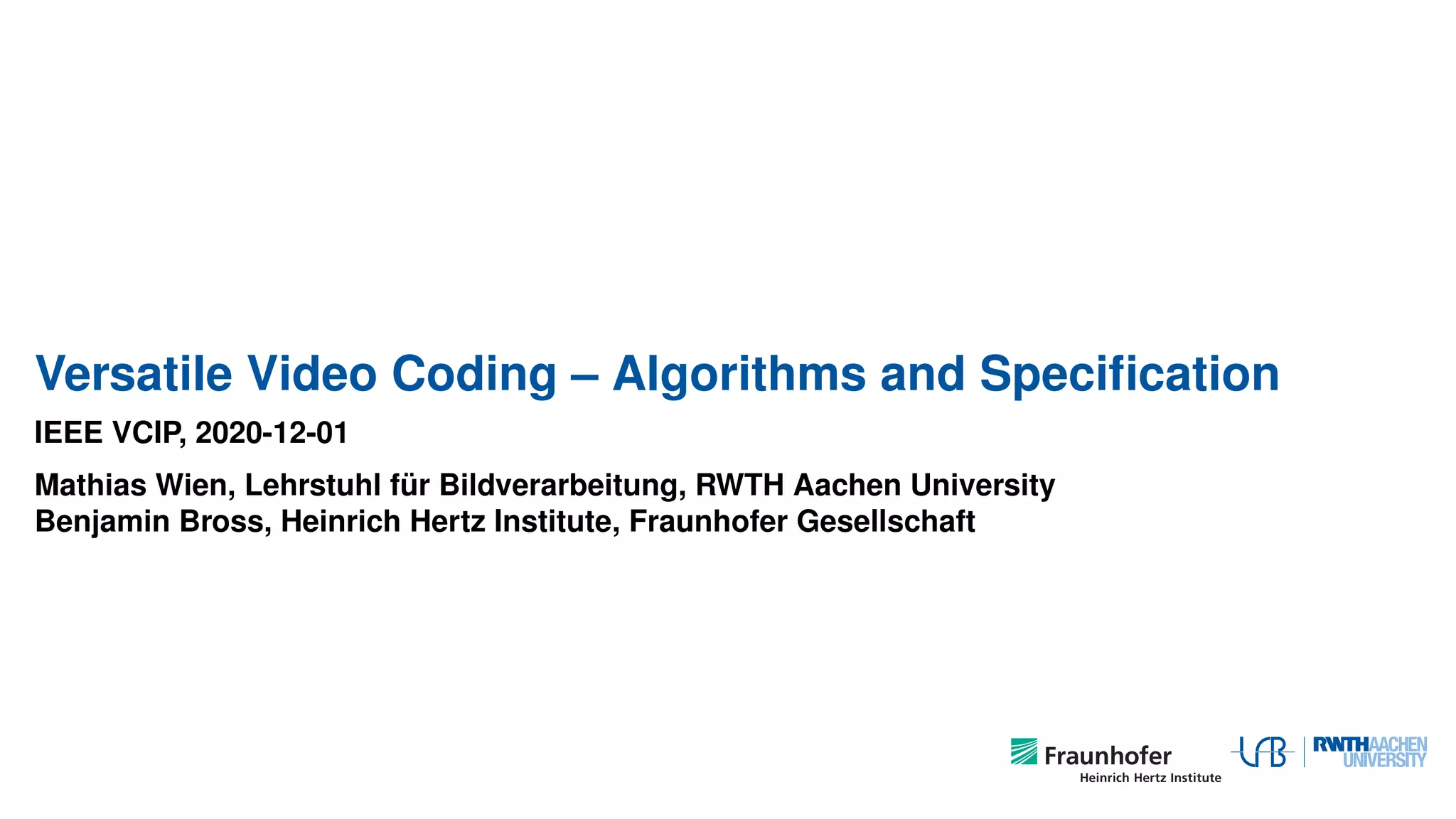 VVC tutorial at VCIP 2020 together with Benjamin Bross | PDF | Video Software | Computer ...