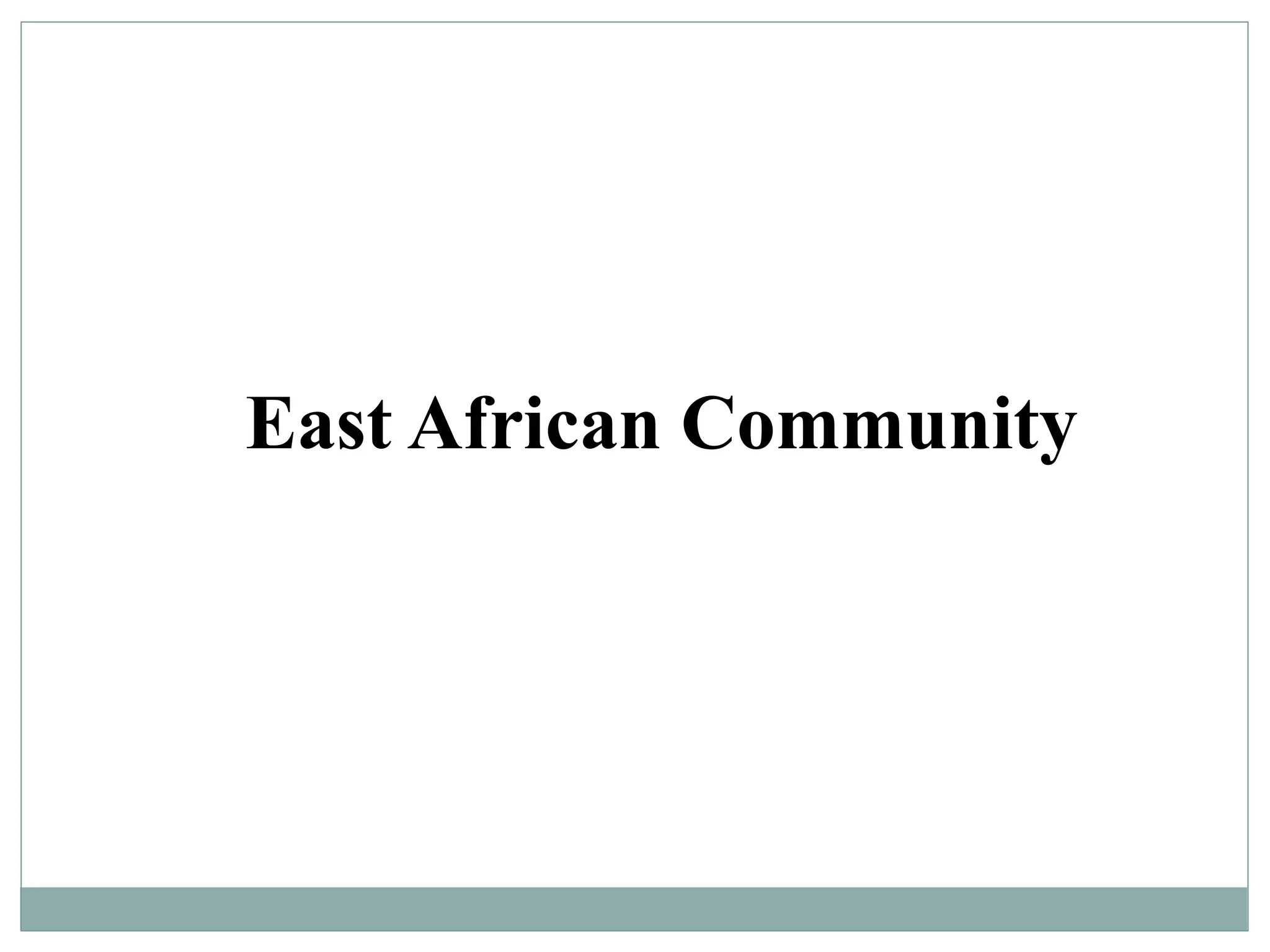 EAC - East African Community | PPTX