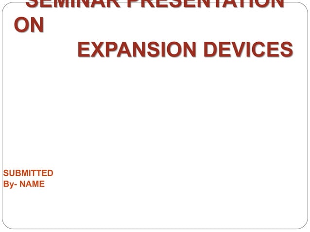 Presentation on Expansion Devices | PPTX