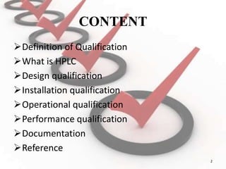 Qualification of High Performance Liquid Chromatography(HPLC) | PPTX
