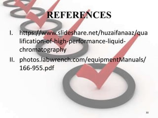 Qualification of High Performance Liquid Chromatography(HPLC) | PPTX