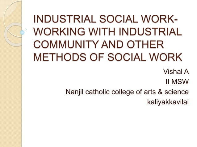 Industrial social work- working with industrial community and other ...