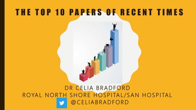 Top 10 papers of recent times by Dr Celia Bradford | PPTX | Medical Health