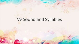 Vv Sound and Syllables | PPT