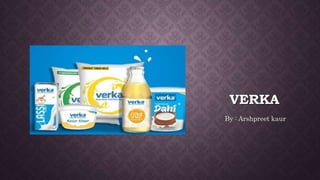 Verka | PPTX