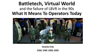 Battletech, Virtual World, and the Failure of LBVR in the 90s, What It ...