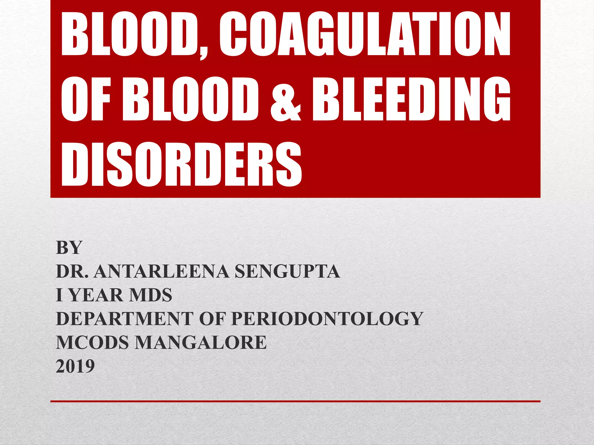 Blood, coagulation of blood & bleeding disorders | PPTX