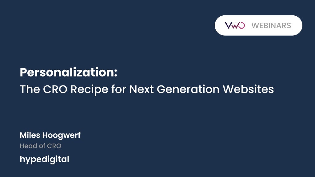 Personalization: The CRO Recipe for Next Generation Websites | PPT