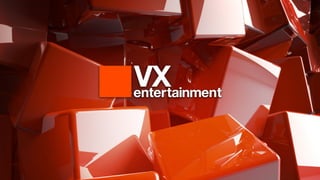 VX Entertainment | Rick Garson | PPT