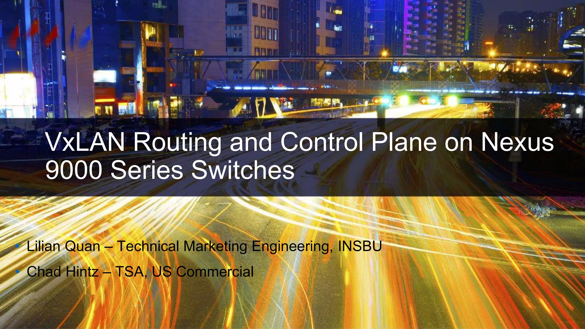 Vxlan control plane and routing | PPTX | Computer Networking | Computing