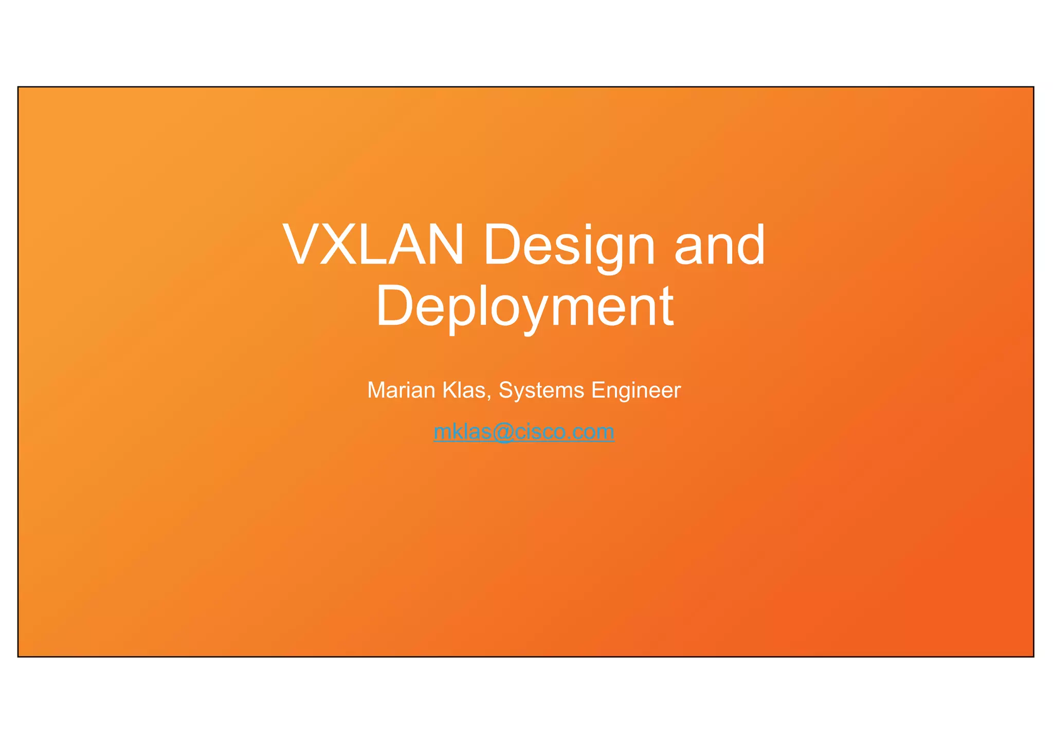 VXLAN Design and Deployment.pdf | Computer Networking | Computing