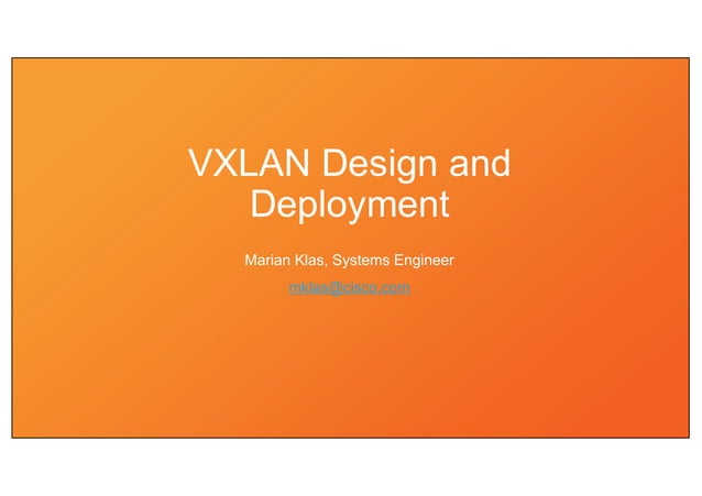 VXLAN Design and Deployment.pdf | Computer Networking | Computing