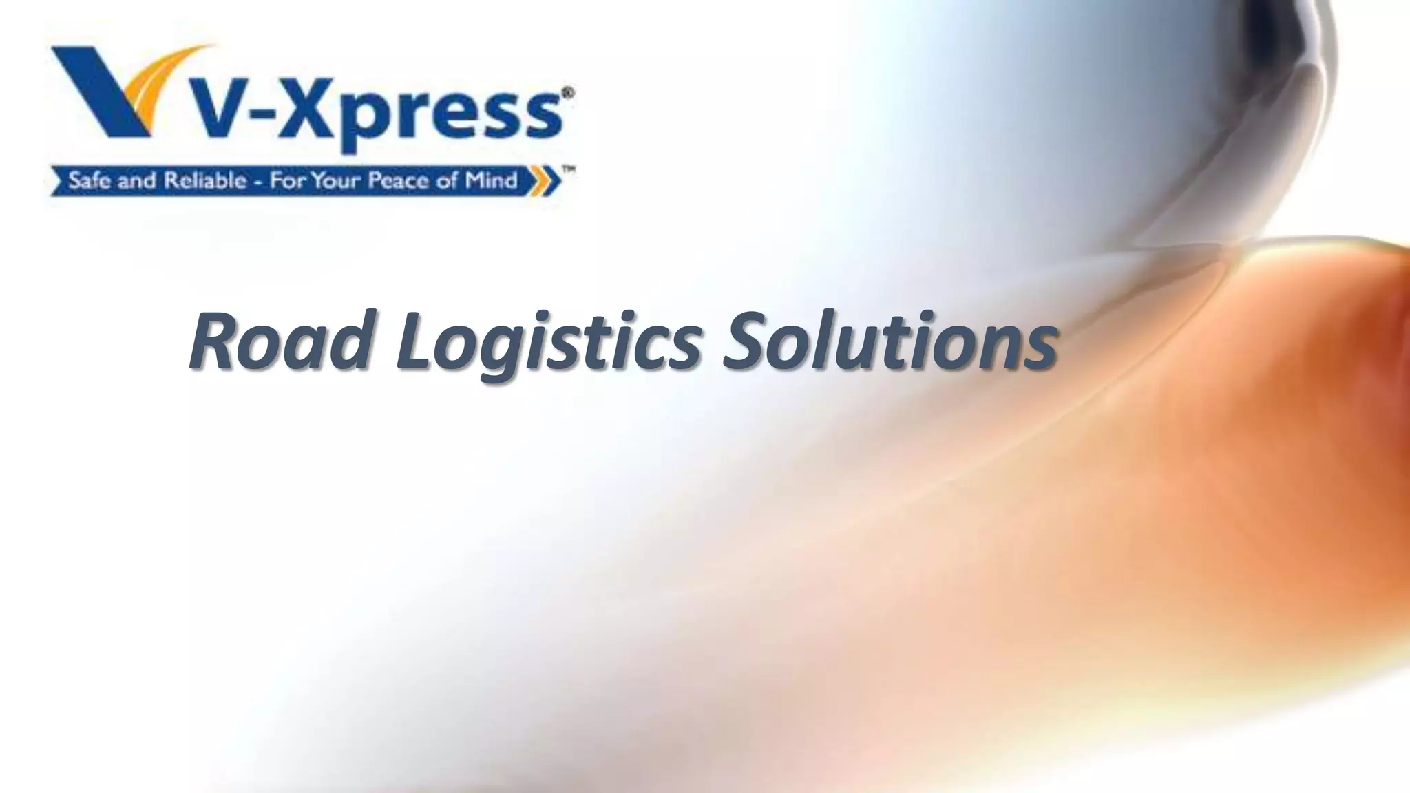 Vxpress road logistics solution | PPT