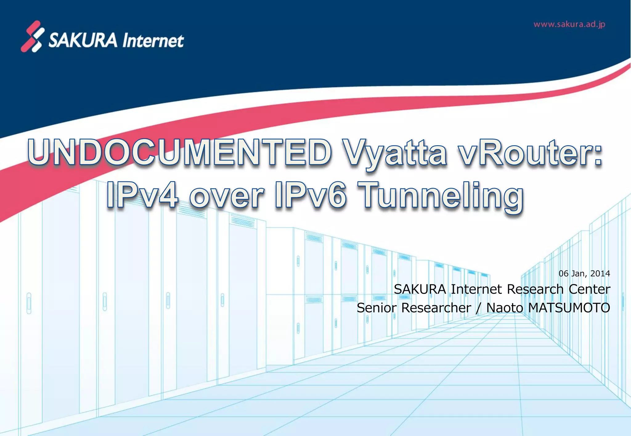 UNDOCUMENTED Vyatta vRouter: IPv4 over IPv6 Tunneling | PPT
