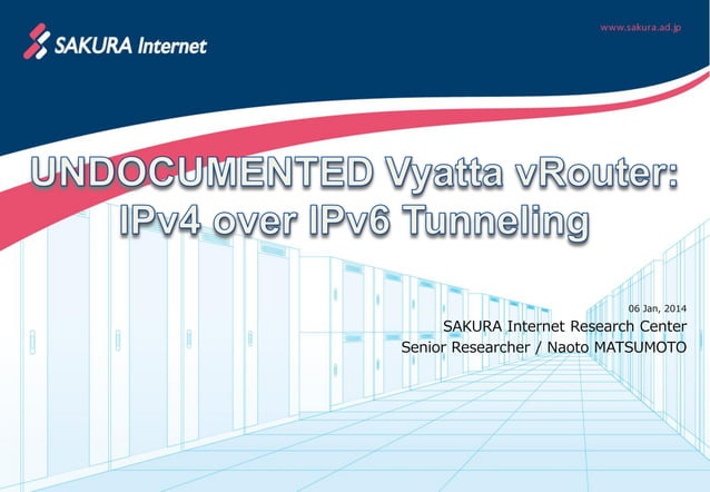 UNDOCUMENTED Vyatta vRouter: IPv4 over IPv6 Tunneling | PPT