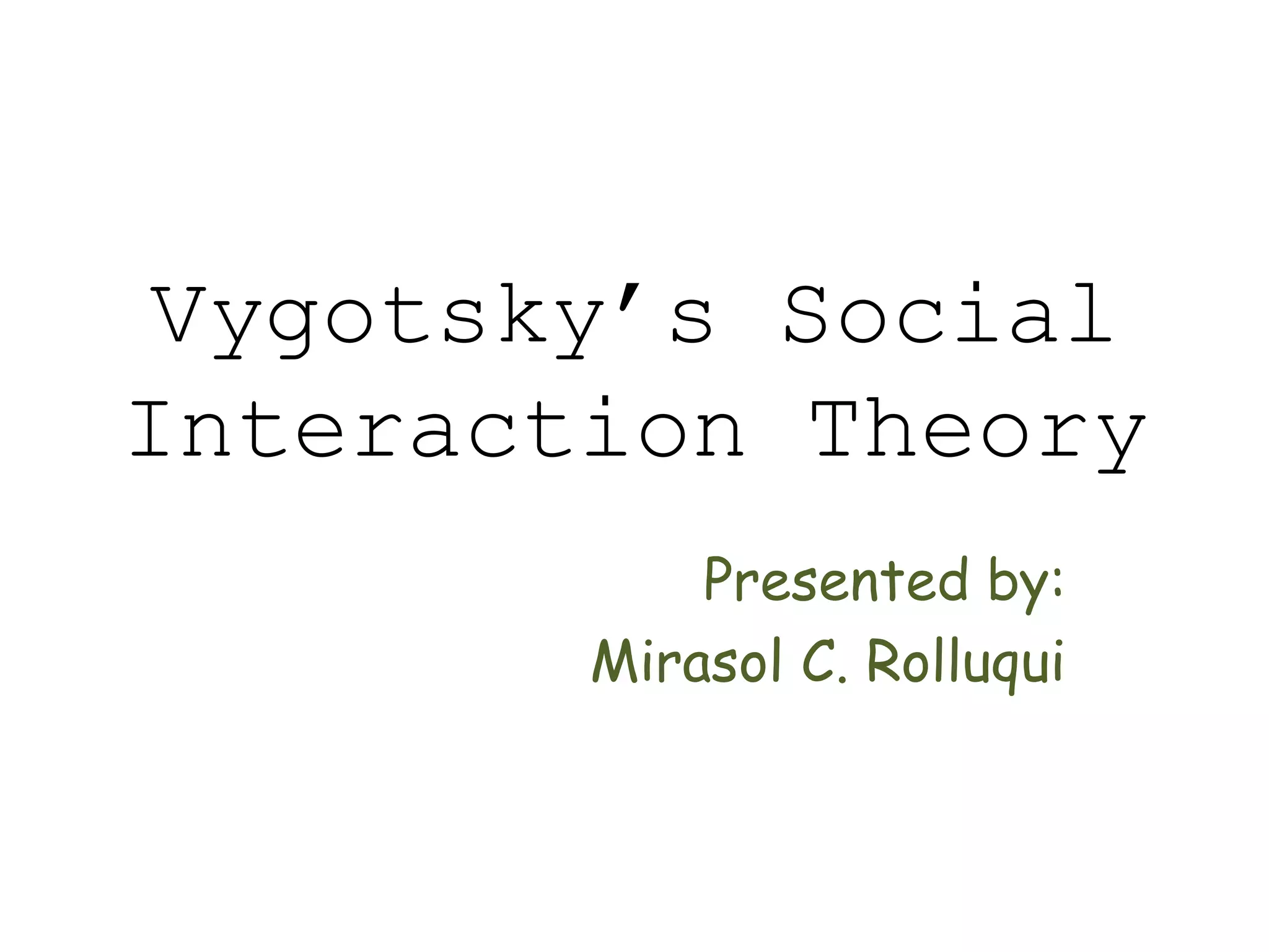 Vygotsky’s social interaction theory | PPTX