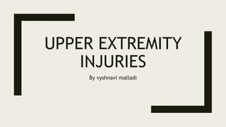 Upper Extremities injury. .pptx