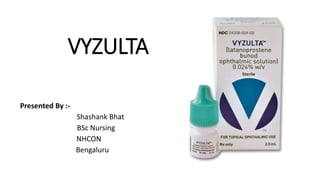 Vyzulta drug Presentation | PPTX