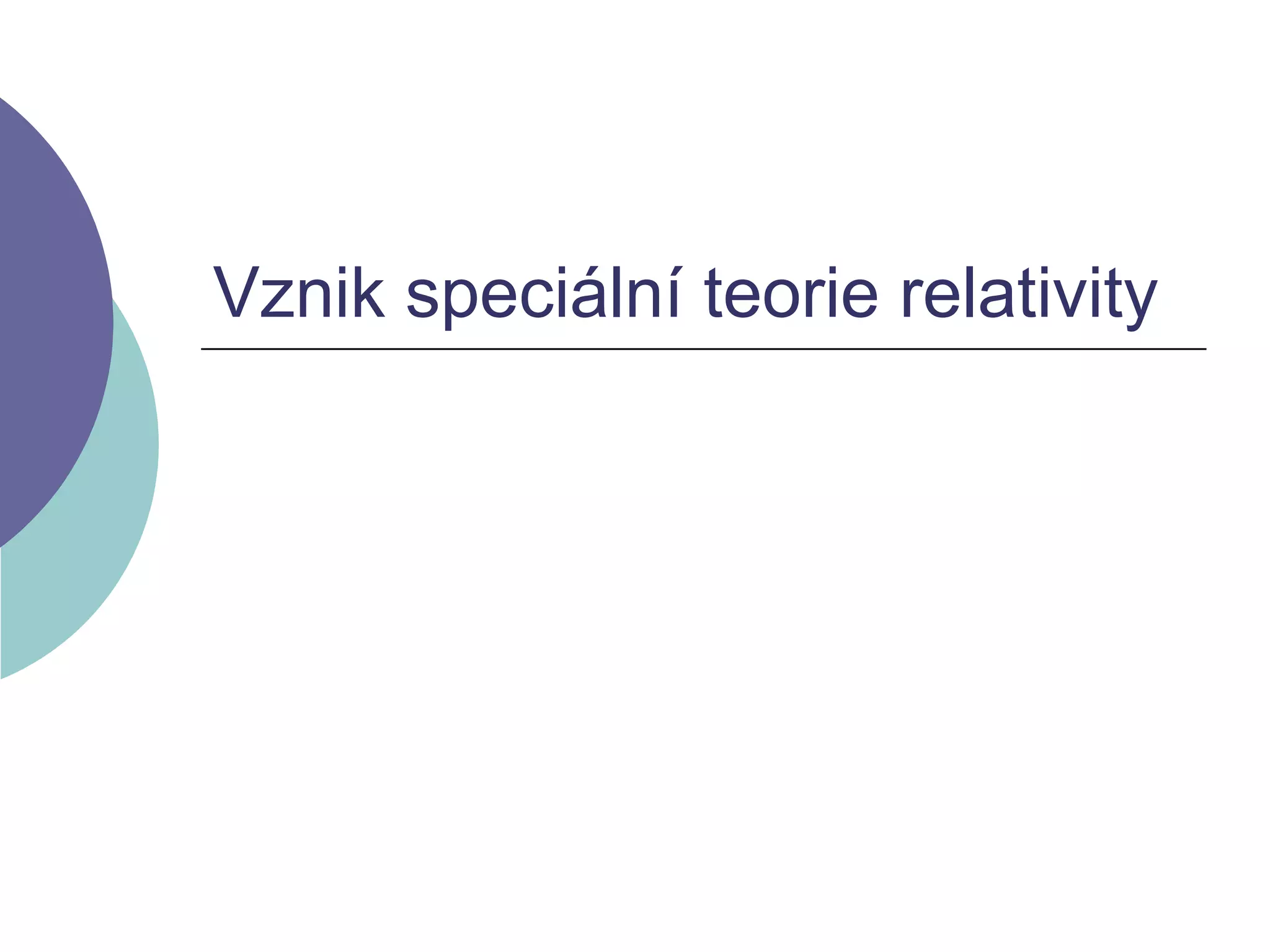 Vznik speciální teorie relativity | PPT