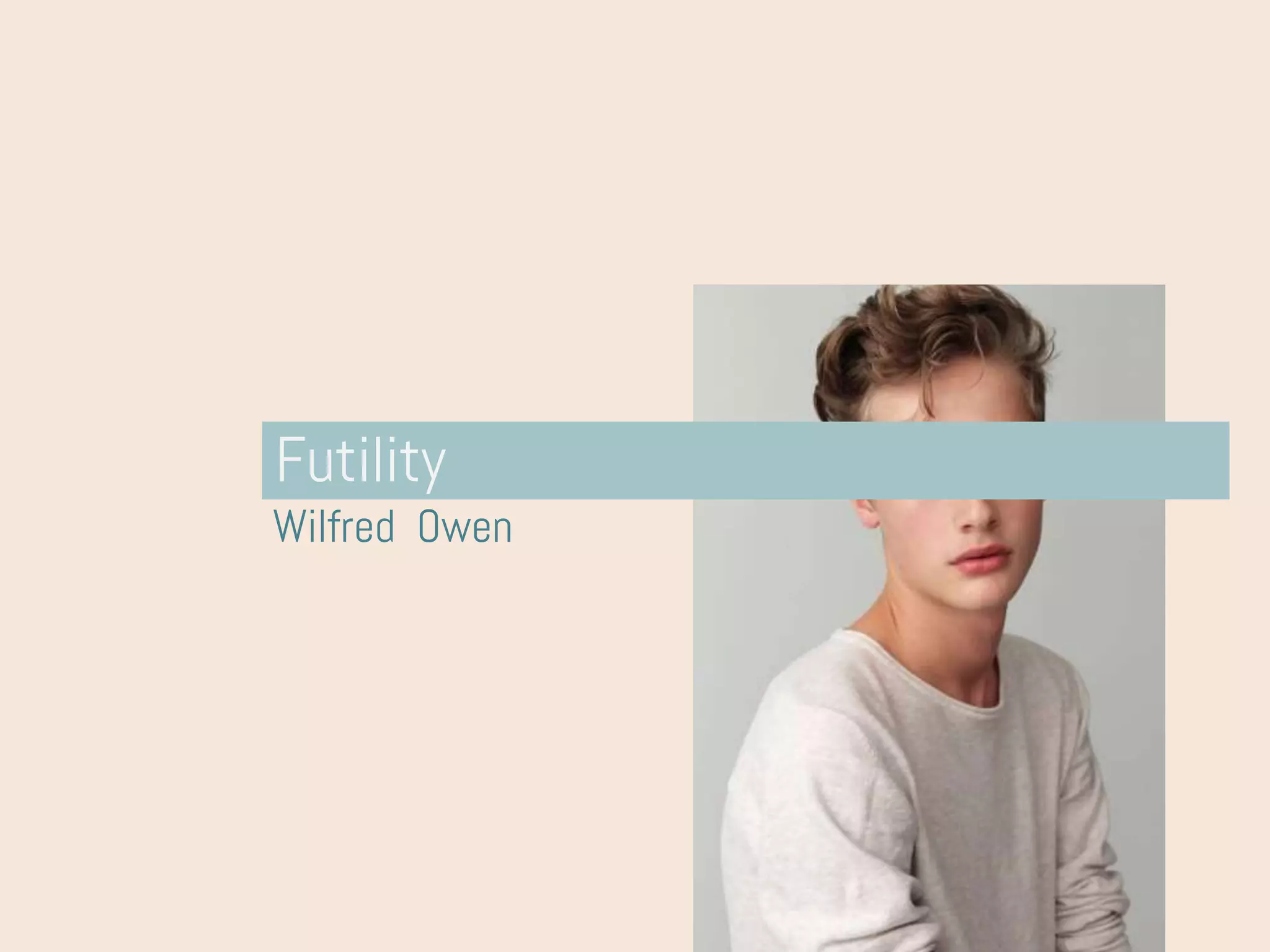 Futility by Wilfred Owen | PPTX