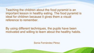 Food pyramid lesson plan presentation sonia fernandez | PPTX | Children ...