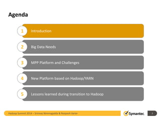 Lessons Learned from Migration of a Large-analytics Platform from MPP Databases to Hadoop YARN | PPT
