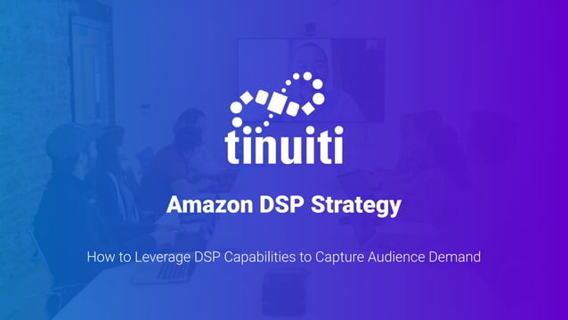 Amazon DSP Strategy: How to Leverage DSP Capabilities to Capture ...