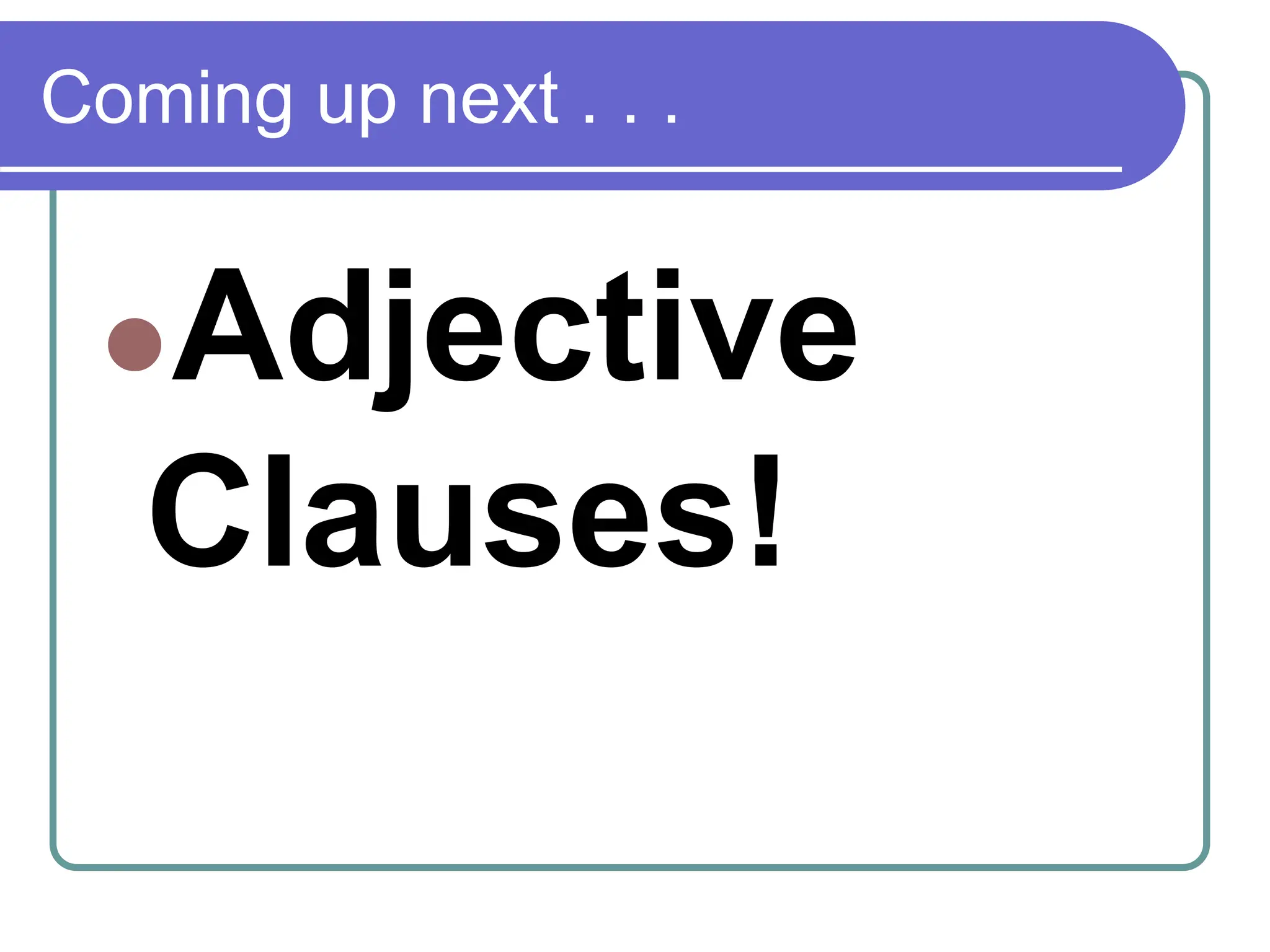 Introduction to Clauses Welcome to your G | PPTX