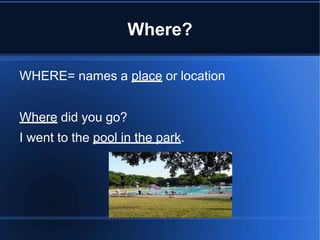 W h questions explaination | PPT