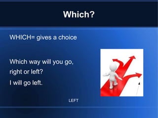 W h questions explaination | PPT