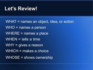 W h questions explaination | PPT