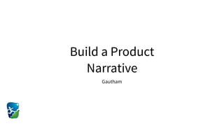 Build a Product Narrative | PPT