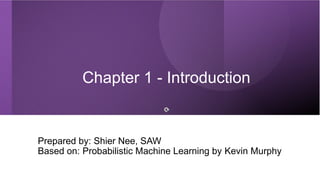 Introduction to probability machine learning by Kevin Murphy | PPTX