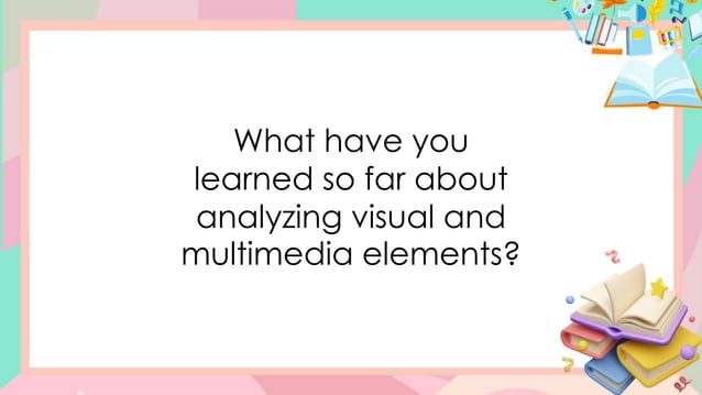 WEEK 1-QUARTER 4-ENGLISH 5 ANALYZING VISUAL AND MULTIMEDIA ELEMENTS.pptx