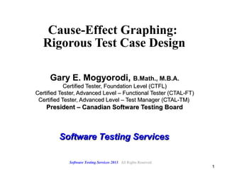 Cause-Effect Graphing: Rigorous Test Case Design | PPT