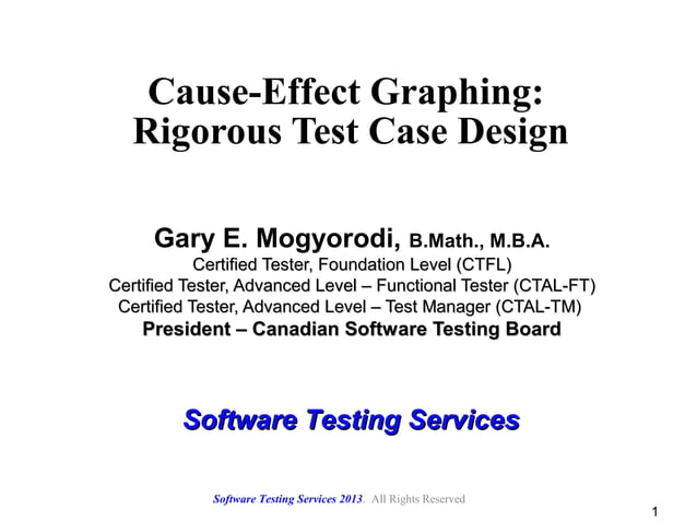 Cause-Effect Graphing: Rigorous Test Case Design | PPT