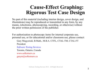Cause-Effect Graphing: Rigorous Test Case Design | PPT