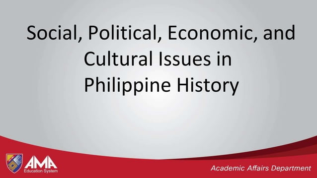 W11-Module 11 Social, Political, Economic and Cultural Issues in ...