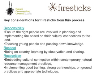 BushfireConf2015 - 30. Why do we burn? Key themes for cultural burning ...