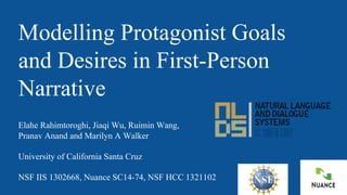 Elahe Rahimtoroghi - 2017 - Modelling Protagonist Goals and Desires in ...